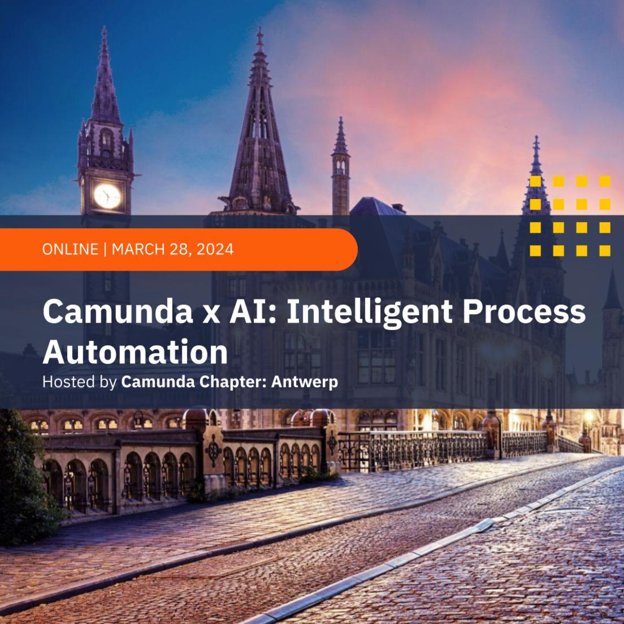 See Camunda x AI : Intelligent Process Automation at Camunda Camunda Chapter: Antwerp